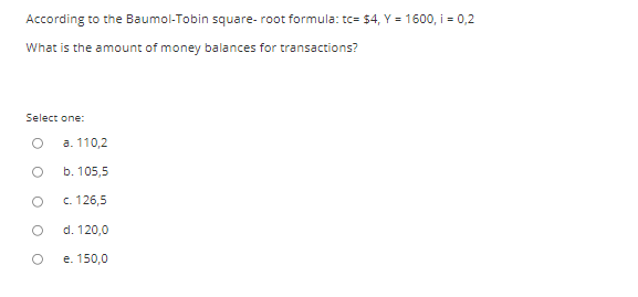 Solved According to the Baumol-Tobin square-root formula: | Chegg.com