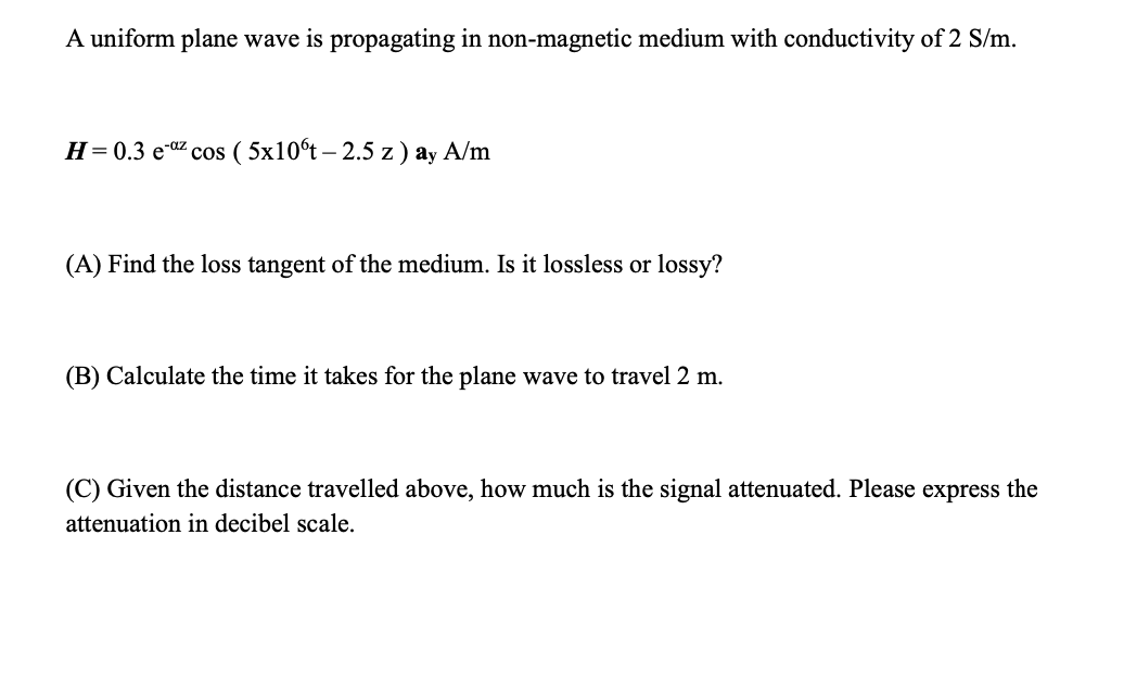 Solved A uniform plane wave is propagating in non-magnetic | Chegg.com