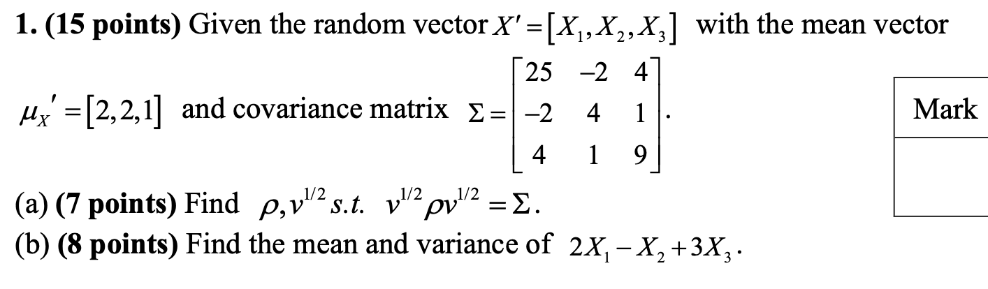 Solved 1. (15 points) Given the random vector X' =[x1,x2,X3] | Chegg.com