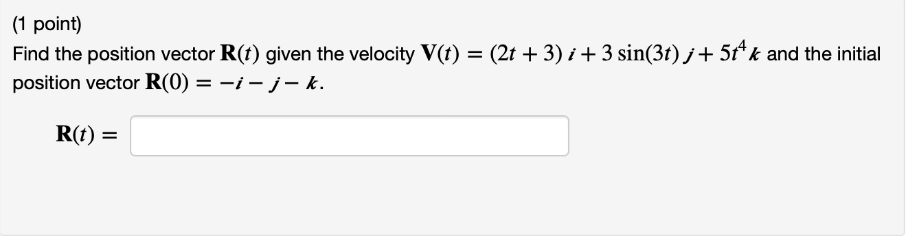 Solved Find the position vector R(t) given the velocity | Chegg.com
