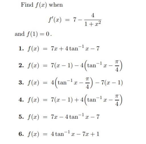 Solved Find f(x) when 4 f'(x) 7- 1 + x2 and f(1) = 0. 1. | Chegg.com