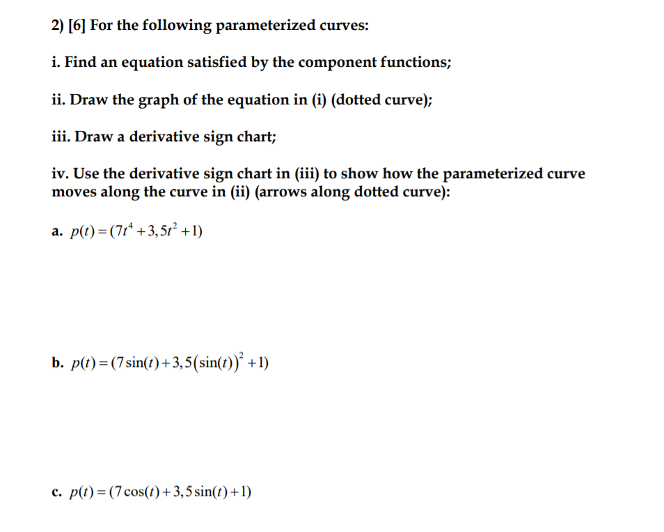 Solved 1) [3] For the following parameterized curve: | Chegg.com