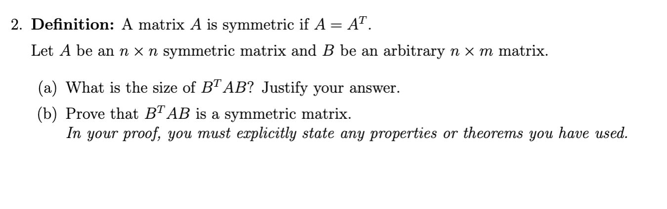 Solved 2. Definition: A matrix A is symmetric if A=AT. Let A | Chegg.com