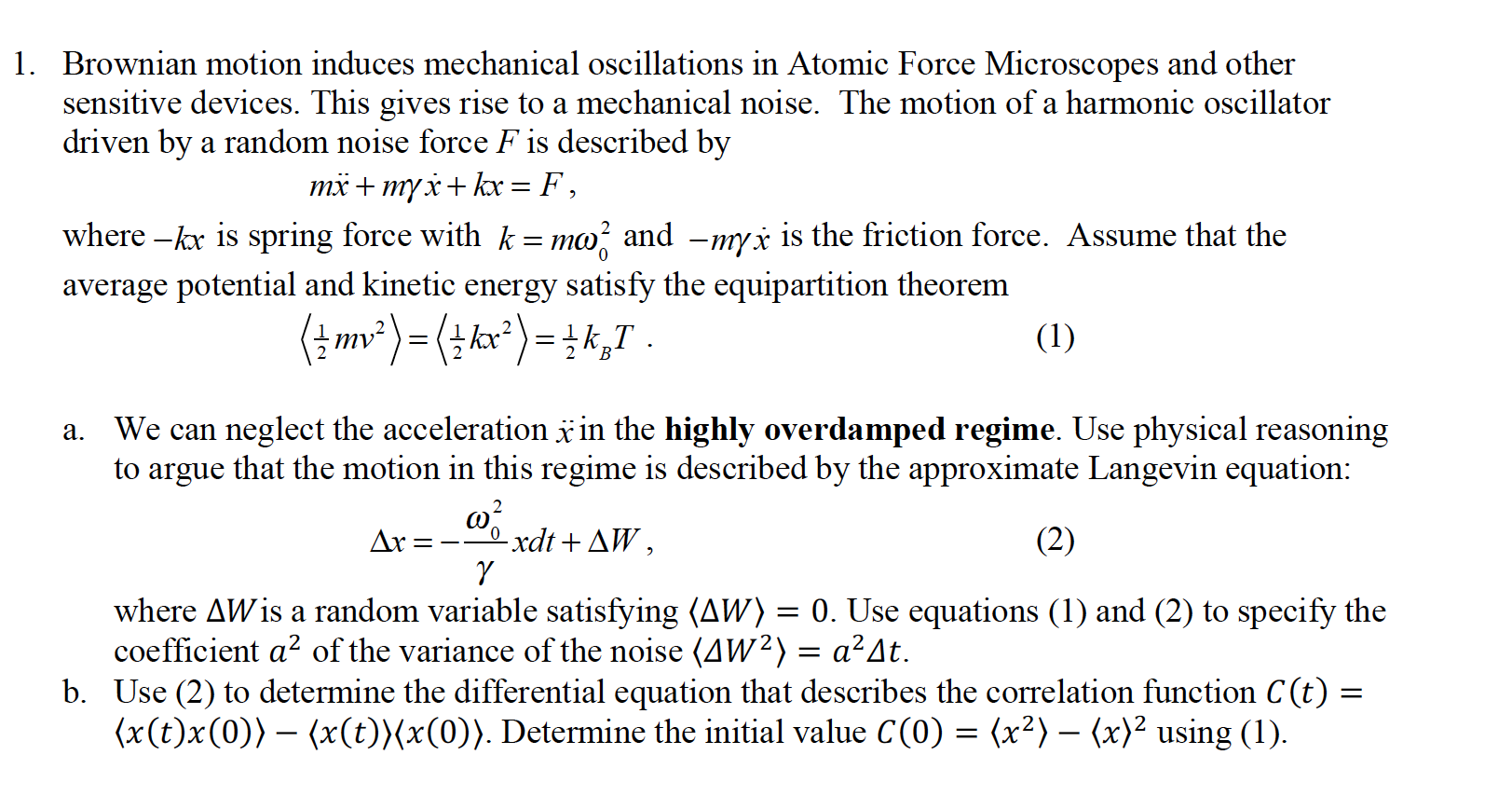 Solved Brownian motion induces mechanical oscillations in | Chegg.com