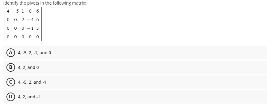Solved Identify the pivots in the following matrix: | Chegg.com