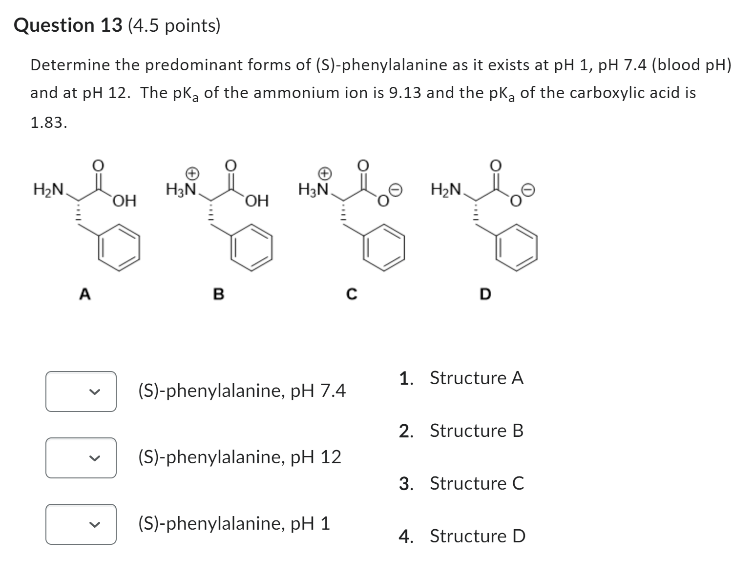 Solved Question 13 (4.5 ﻿points)Determine the predominant | Chegg.com