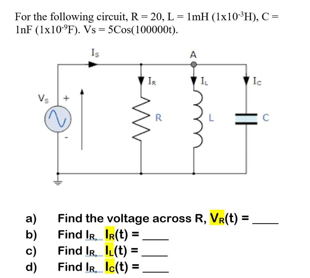 Solved For the following circuit, R = 20, L = 1mH | Chegg.com