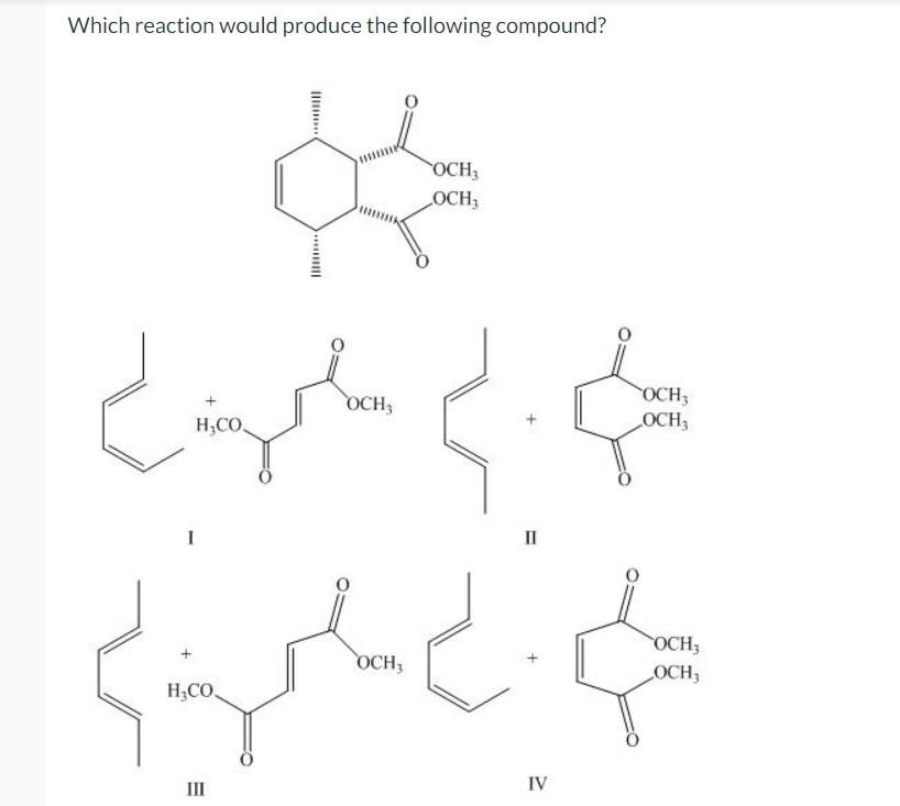 Solved Which reaction would produce the following compound? | Chegg.com