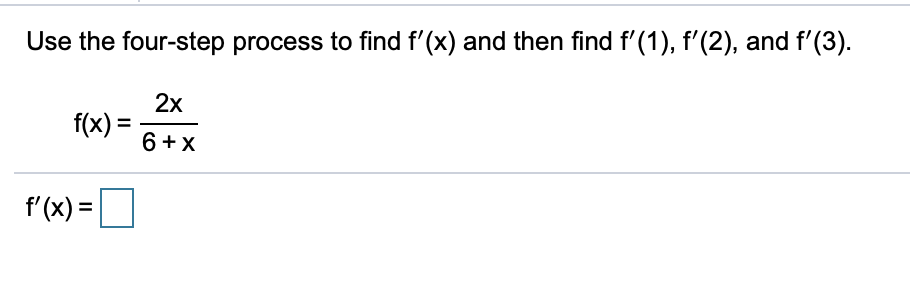 Solved Use the four-step process to find f'(x) and then find | Chegg.com