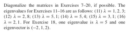 Solved Diagonalize the matrices in Exercises 7-20, if | Chegg.com