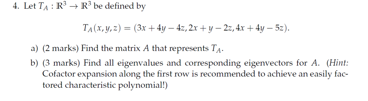 Solved 4. Let Ta: R3 → R3 be defined by TA(x, y, z) = (3x + | Chegg.com