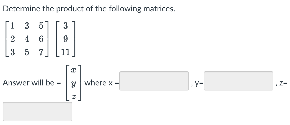 Solved Determine the product of the following matrices. | Chegg.com