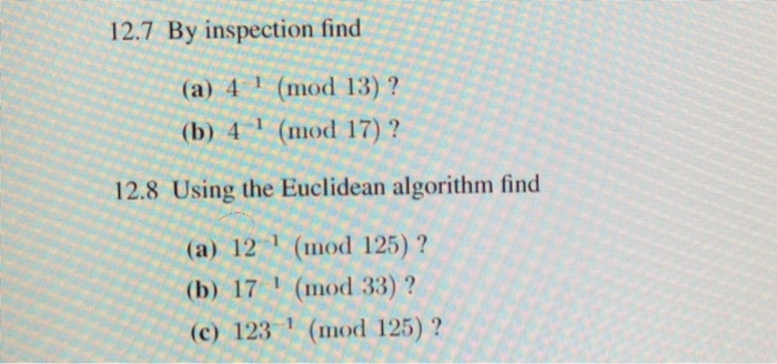 Solved 12.7 By inspection find (a) 41 (mod 13) ? (b) 41 (mod | Chegg.com