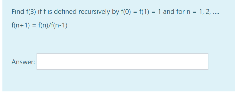 Solved Find f(3) if f is defined recursively by f(0) = f(1) | Chegg.com