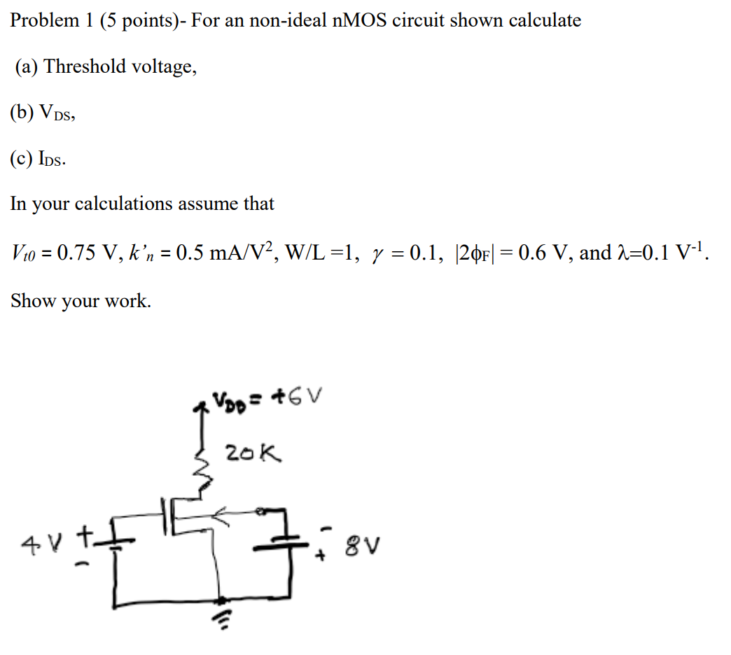 Solved Problem 1 (5 points)- For an non-ideal nMOS circuit | Chegg.com