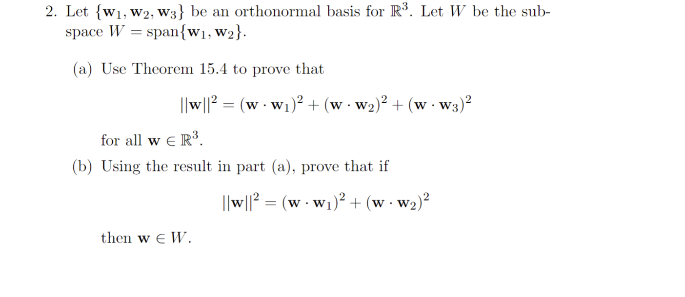 Solved Let {w1,w2,w3} ﻿be an orthonormal basis for R3. ﻿Let | Chegg.com