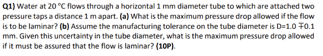 Q1) ﻿Water at \( 20^{\circ} \mathrm{C} \) ﻿flows | Chegg.com