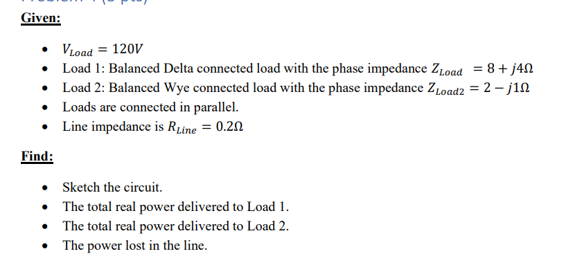 Solved Given: • Vload = 120V Load 1: Balanced Delta | Chegg.com