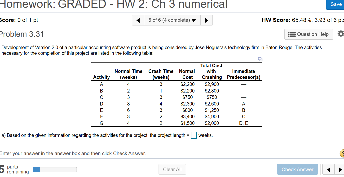 Solved Homework: GRADED - HW 2: Ch 3 numerical Save Score: 0 | Chegg.com Solved Homework: GRADED - HW 2: Ch 3 numerical Save Score: 0 | Chegg.com