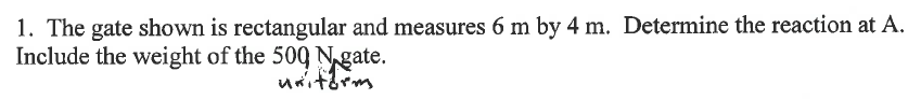 Solved 1. The gate shown is rectangular and measures 6 m by | Chegg.com