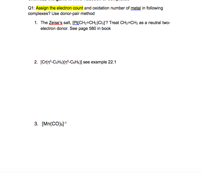 Solved Q1: Assign the electron count and oxidation number of | Chegg.com Solved Q1: Assign the electron count and oxidation number of | Chegg.com
