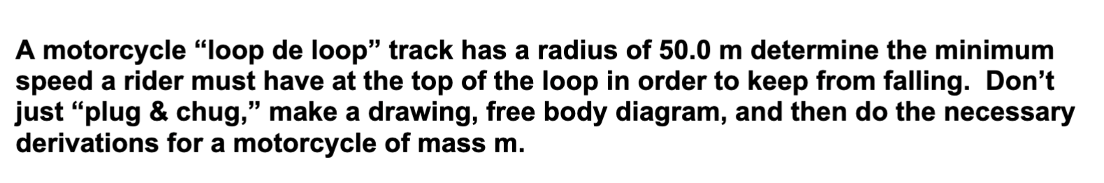 Solved A motorcycle "loop de loop" track has a radius of | Chegg.com