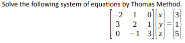 Solved Solve the following system of equations by Thomas | Chegg.com