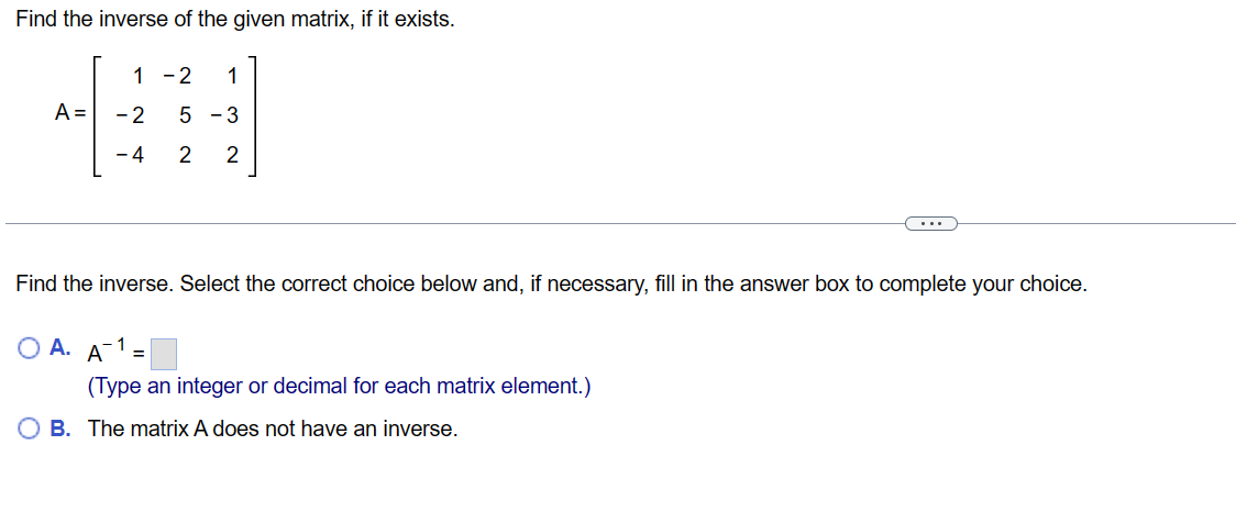 Solved Find the inverse of the given matrix, if it exists. | Chegg.com