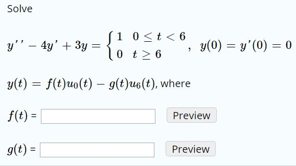 Solved Solve y'' – 4y' + 3y = (10 6 ; y(0) = y'(0) = 0 y(t) | Chegg.com