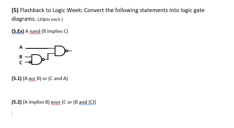 Solved (5) ﻿Flashback to Logic Week: Convert the following | Chegg.com