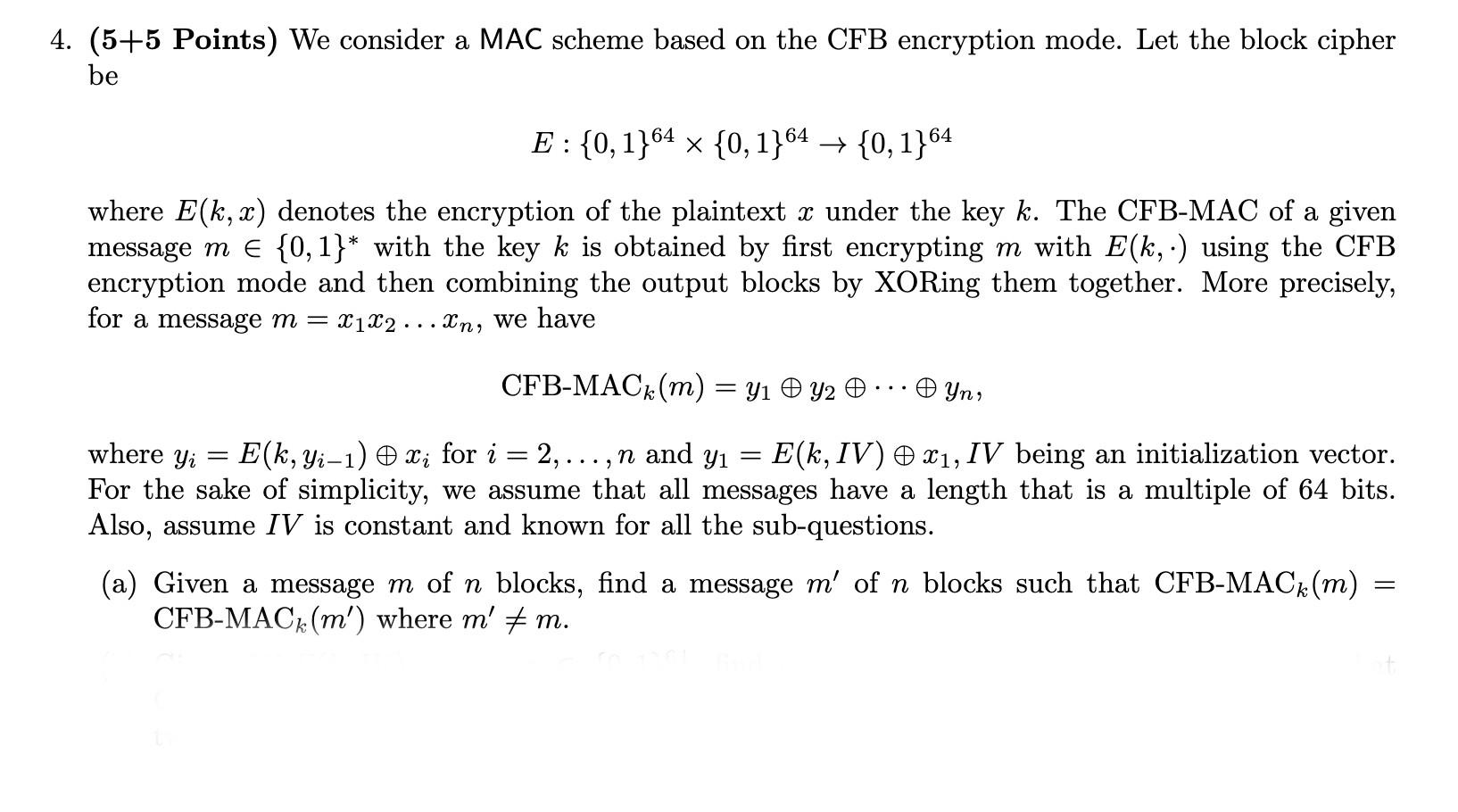 Solved 4. (5+5 Points) We consider a MAC scheme based on the | Chegg.com