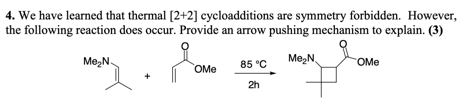 Solved 4. We have learned that thermal [2+2] cycloadditions | Chegg.com