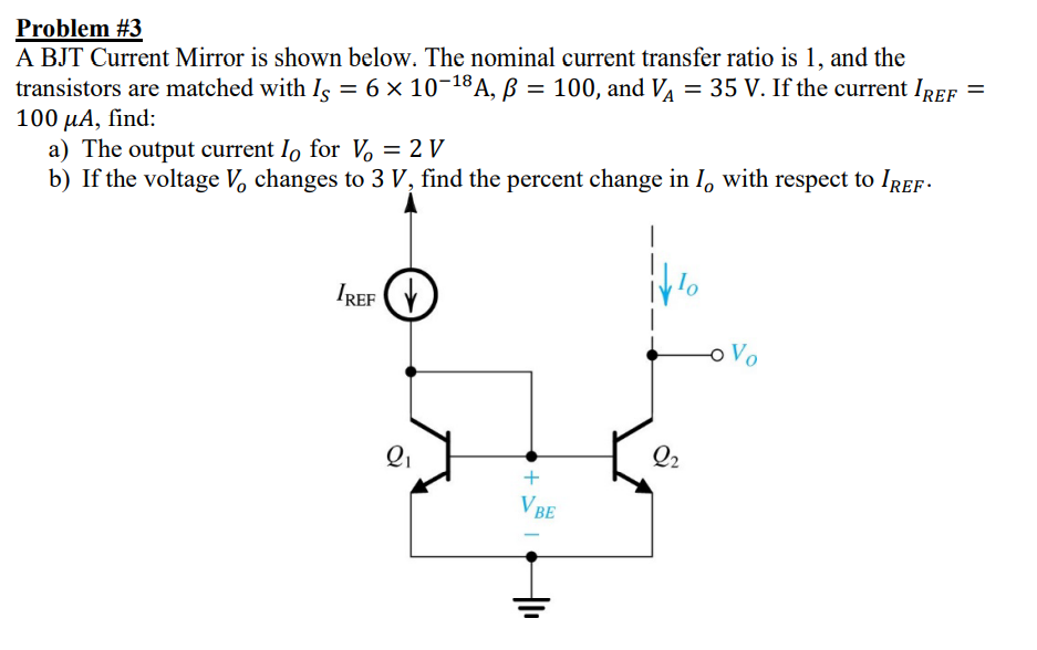 Solved Problem #3 A BJT Current Mirror is shown below. The | Chegg.com