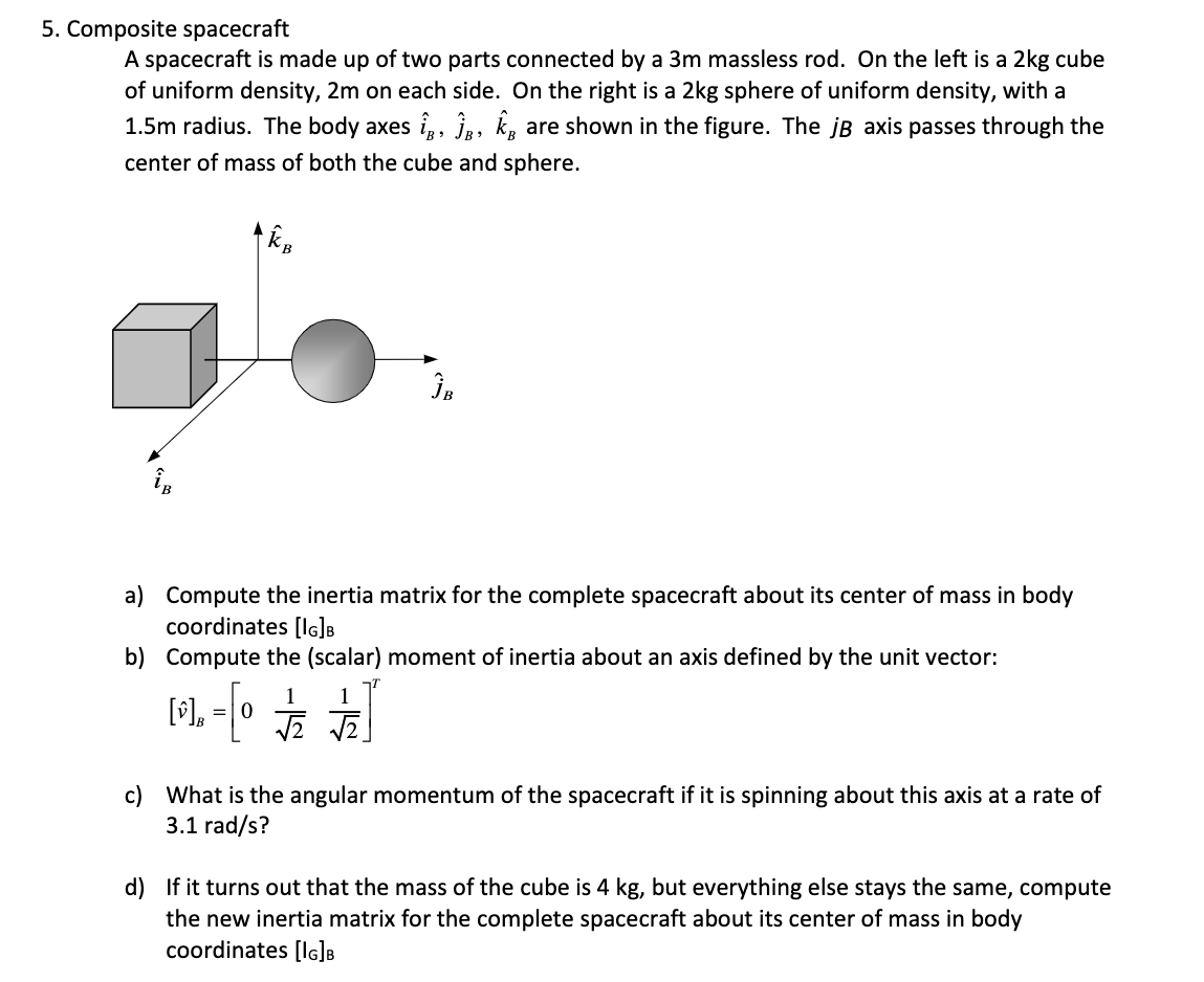 Solved 5. Composite spacecraft A spacecraft is made up of | Chegg.com