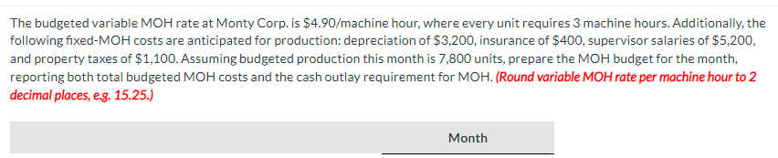 Solved The budgeted variable MOH rate at Monty Corp. is | Chegg.com