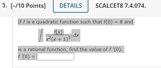 Solved 3. [-/10 Points] DETAILS SCALCET8 7.4.074. If f is a | Chegg.com
