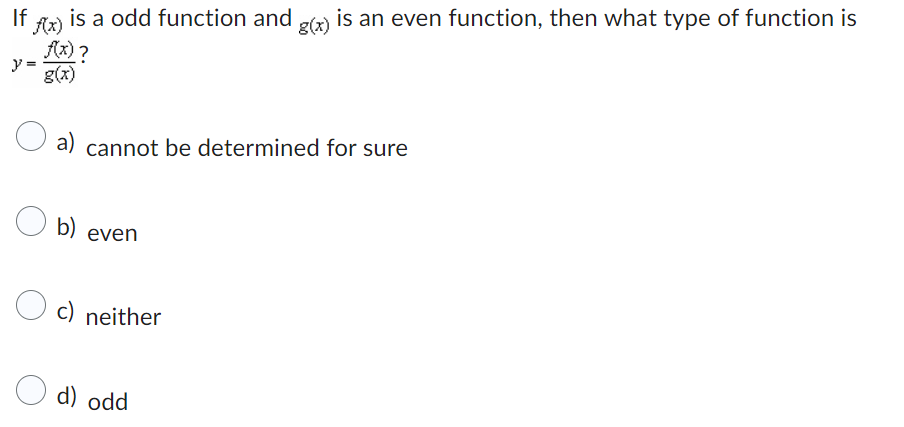 Solved If f(x) ﻿is a odd function and g(x) ﻿is an even | Chegg.com