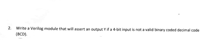 Solved Write A Verilog Module That Will Assert An Output Y