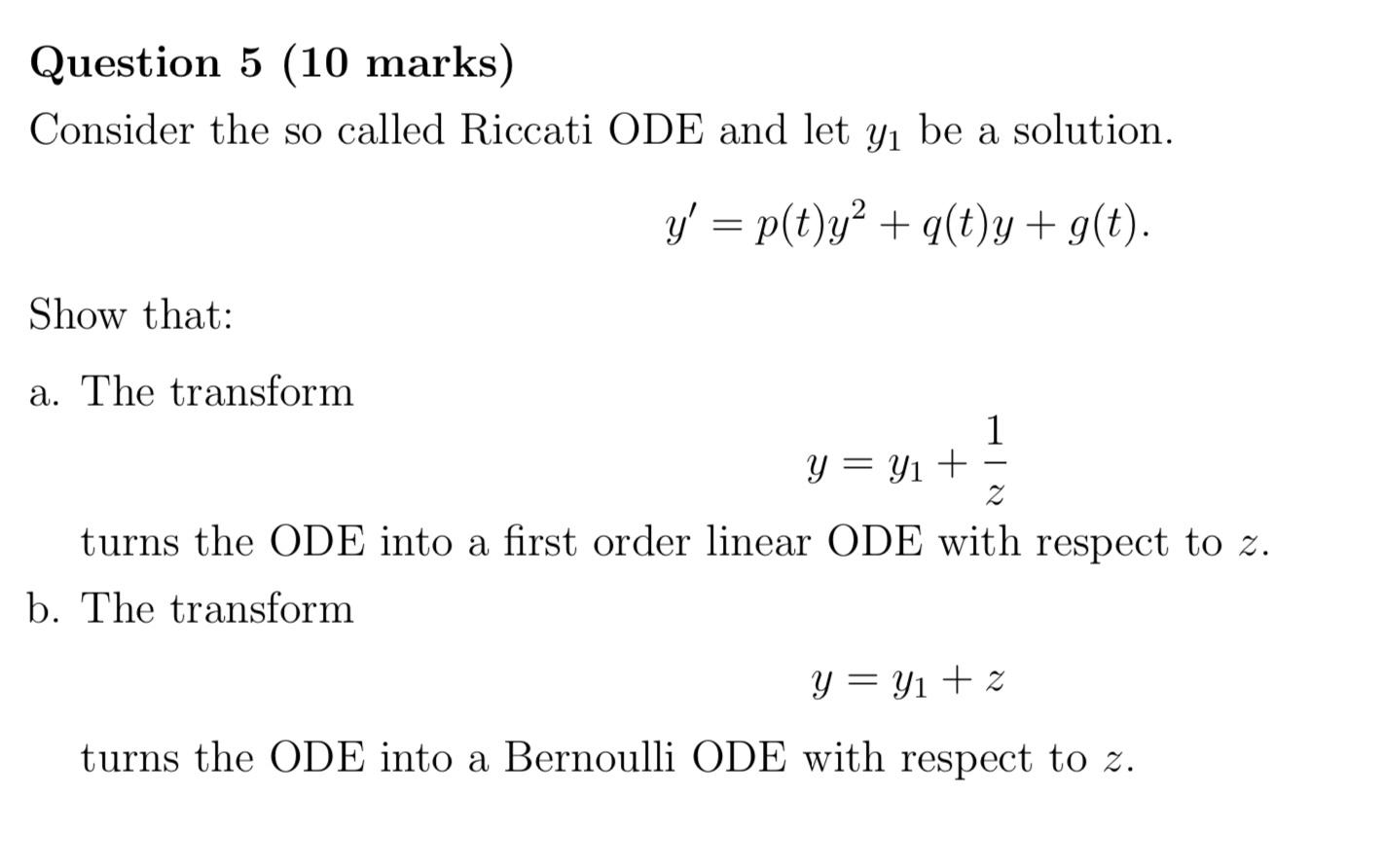 Solved Question 5 (10 marks) Consider the so called Riccati | Chegg.com