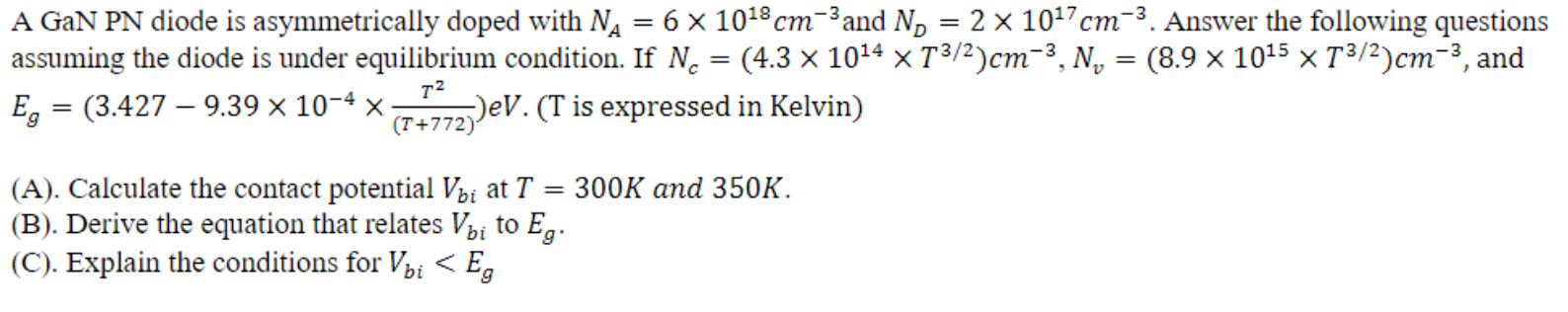 Solved A GaN PN diode is asymmetrically doped with NA=6×1018 | Chegg.com