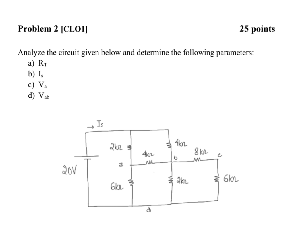 Solved Problem 2 [CLO1] 25 points Analyze the circuit given | Chegg.com