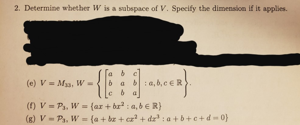 Solved 2. Determine whether W is a subspace of V. Specify | Chegg.com