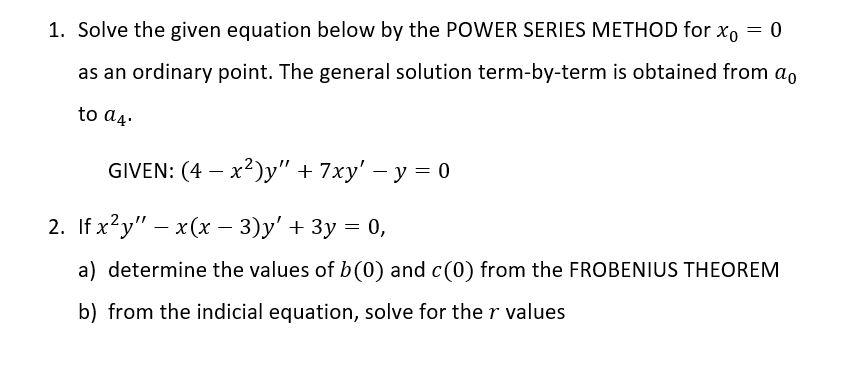 Solved = 1. Solve the given equation below by the POWER | Chegg.com