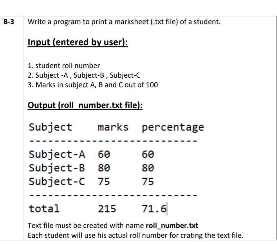 B-3 Write a program to print a marksheet (.txt file) | Chegg.com