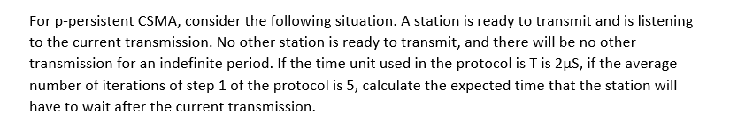 Solved For p-persistent CSMA, consider the following | Chegg.com