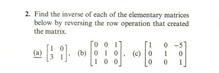 Solved 2. Find the inverse of each of the elementary | Chegg.com