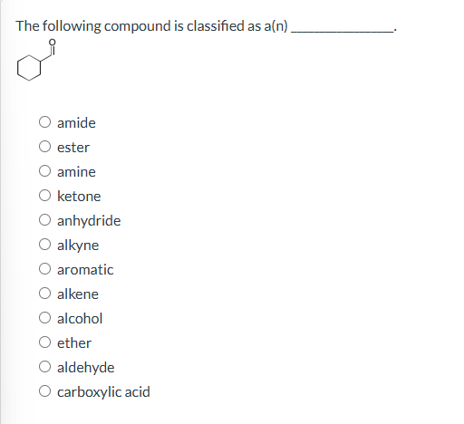 Solved The following compound is classified as | Chegg.com