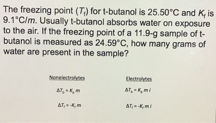 Solved The freezing point (T_f) for t-butanol is 25.50 | Chegg.com