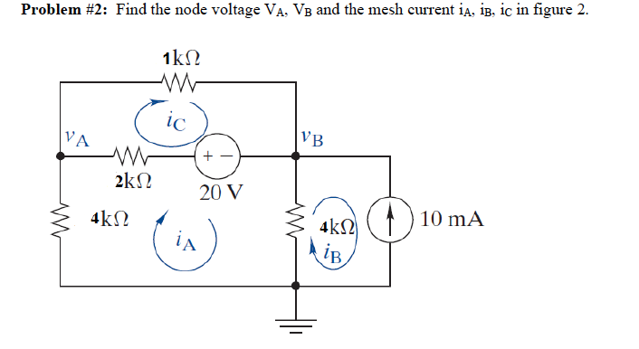 Solved Problem #2: Find the node voltage VA, VB and the mesh | Chegg.com