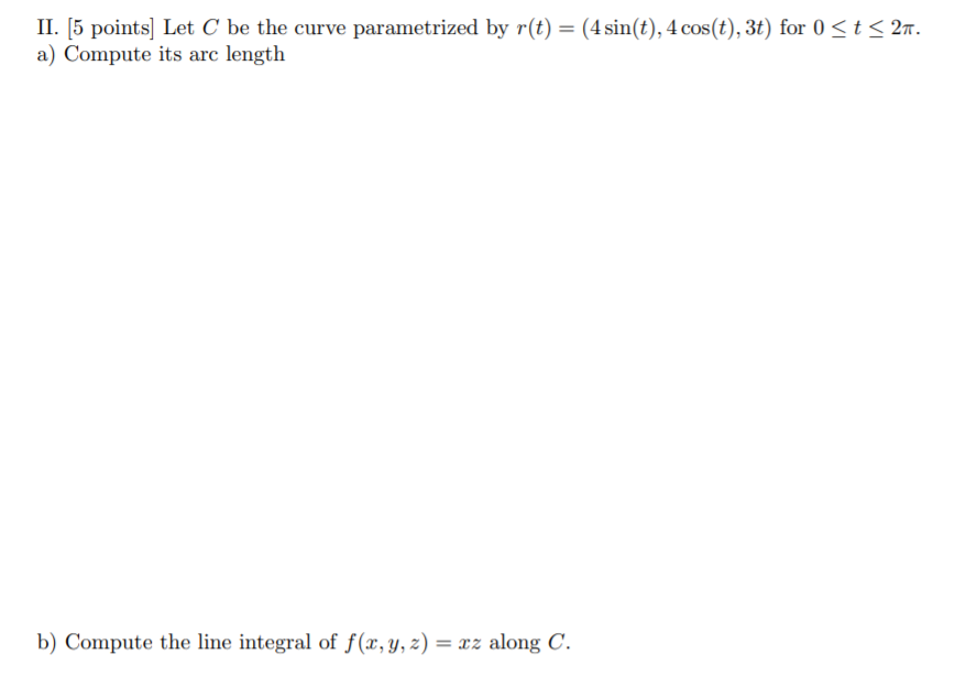Solved II. [5 points) Let C be the curve parametrized by | Chegg.com